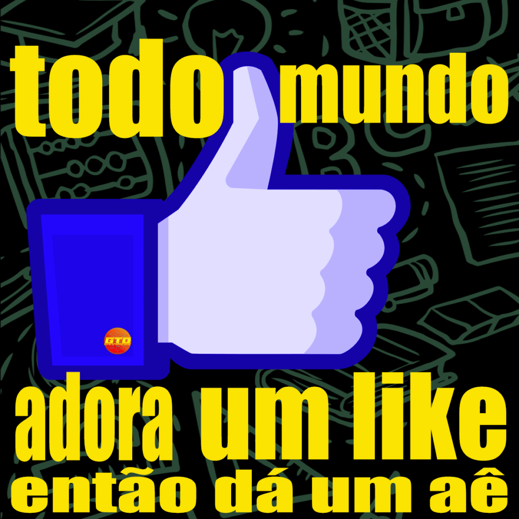 Dá um LIKE aê! – GTO – Gestão de Tráfego Online
